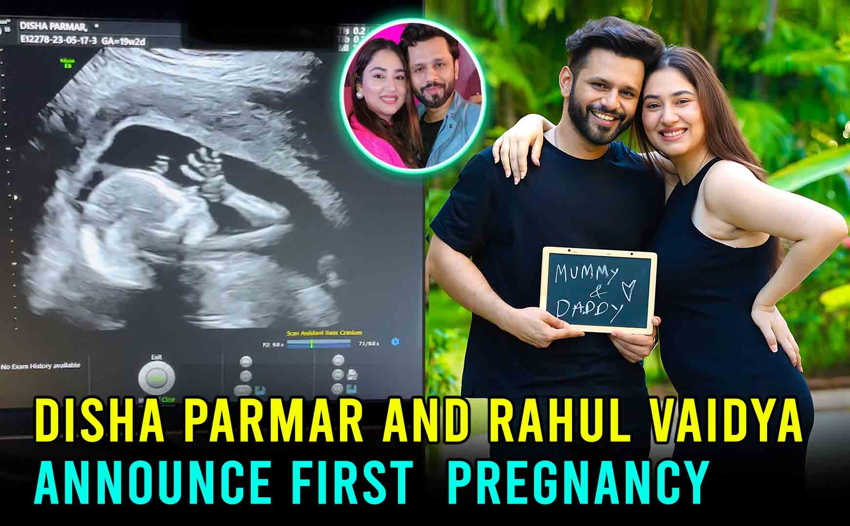 Disha Parmar and Rahul Vaidya Announce First Pregnancy; Shared Pictures ...