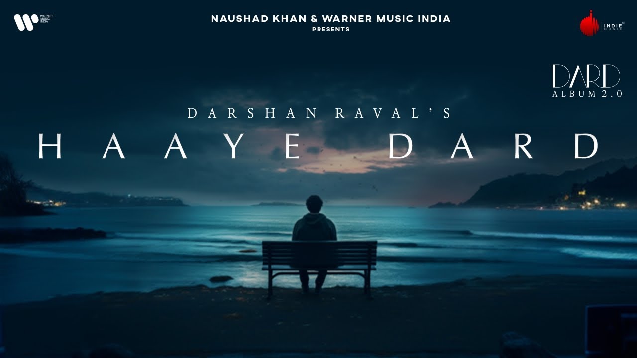 Darshan Raval - Haaye Dard Song Cast, Lyrics, And Review | Dard Album 2 ...