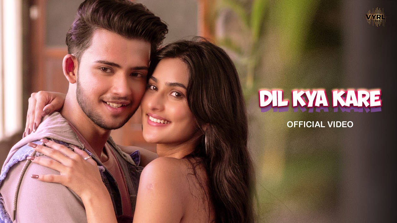 Dil Kya Kare Song Cast, Lyrics, And Review | Stebin Ben, Asees Kaur ...